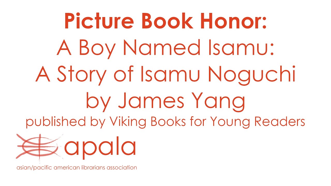 2022 APALA Literature Awards: A Boy Named Isamu by James Yang