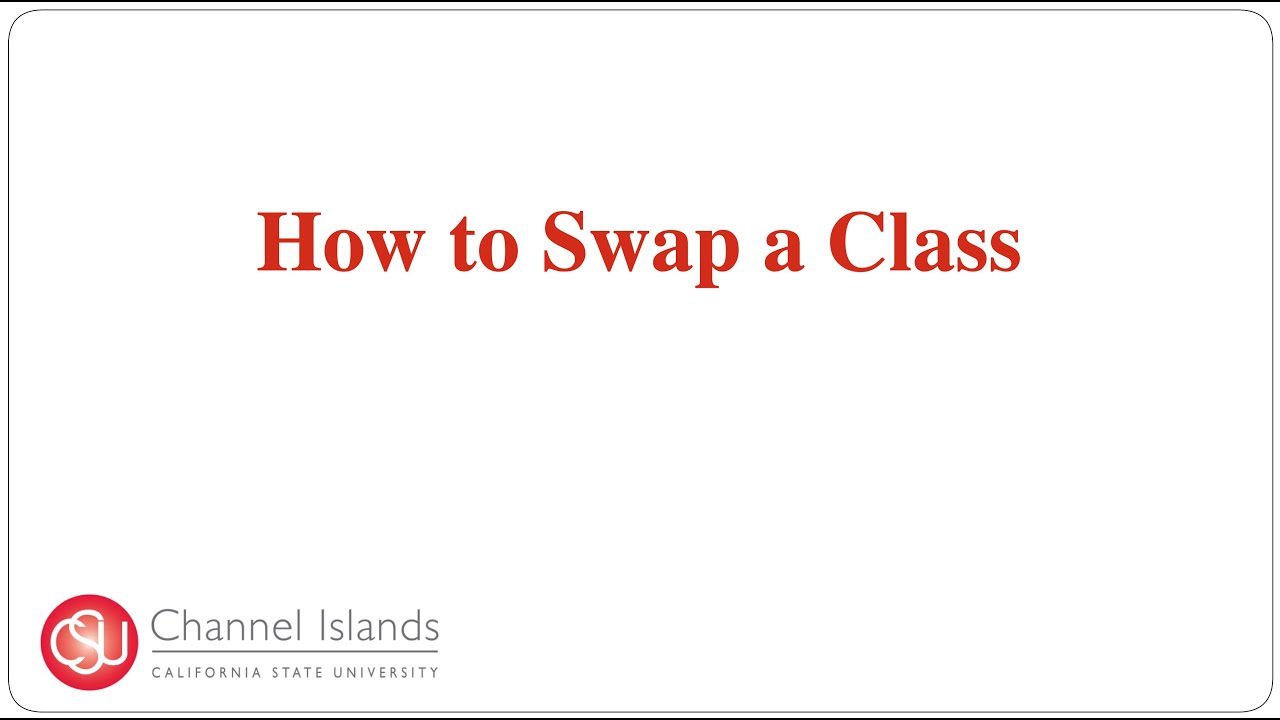 CSUCI: How to Swap Classes