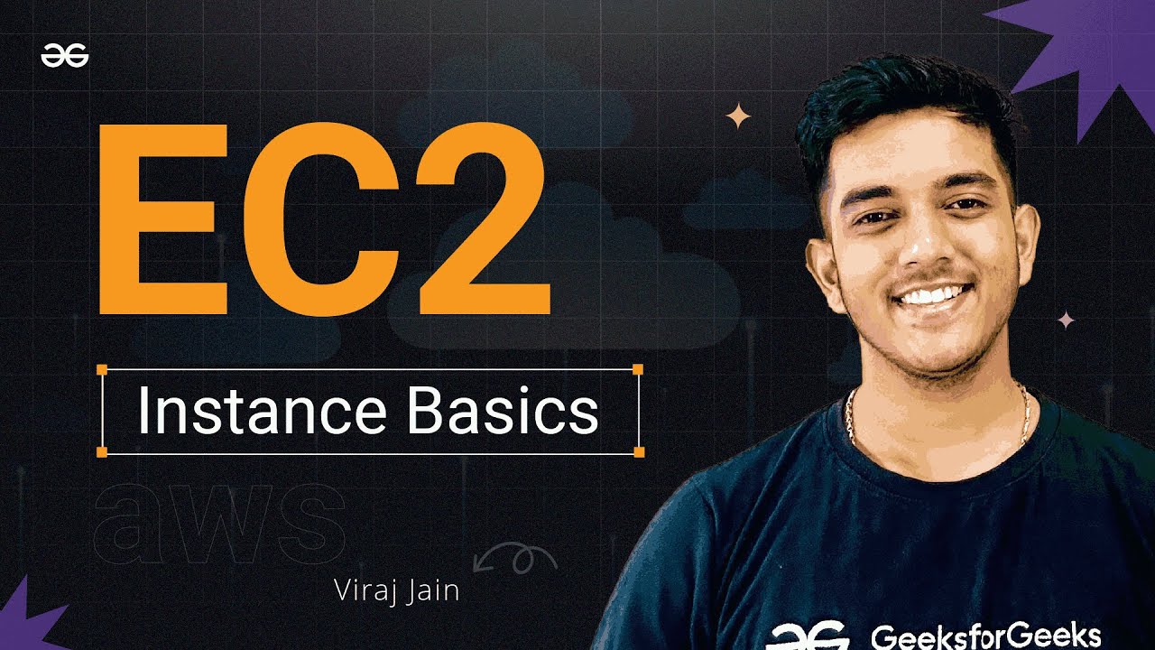 EC2 instance basics | Complete AWS Series | GeeksforGeeks