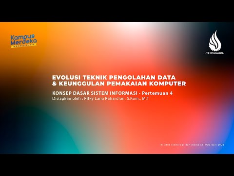 EVOLUSI TEKNIK PENGOLAHAN DATA & KEUNGGULAN PEMAKAIAN KOMPUTER