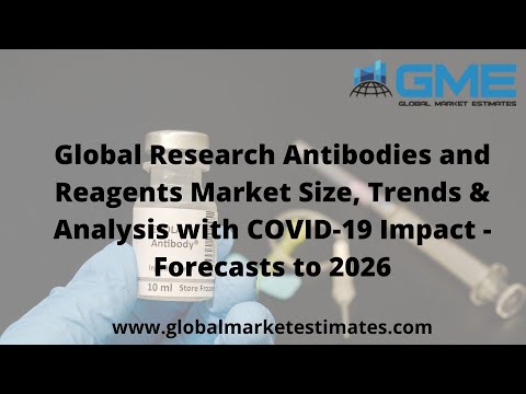Global Research Antibodies and Reagents Market Size, Trends & Analysis - Forecasts to 2026