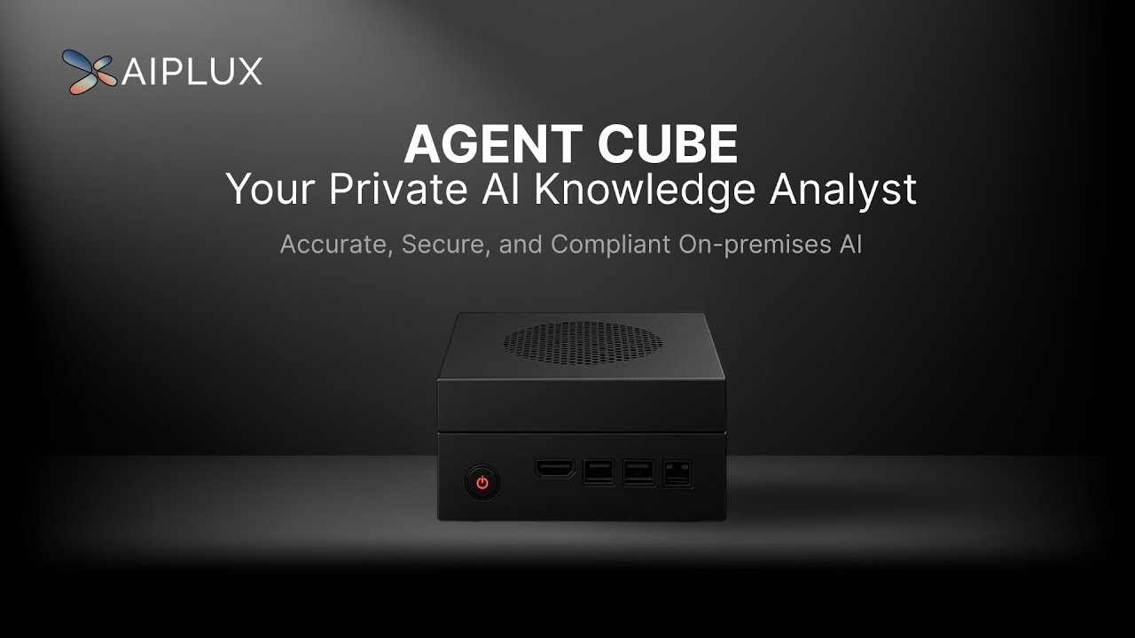 Your Private AI Knowledge Analyst - Agent Cube | AIPLUX Edge AI