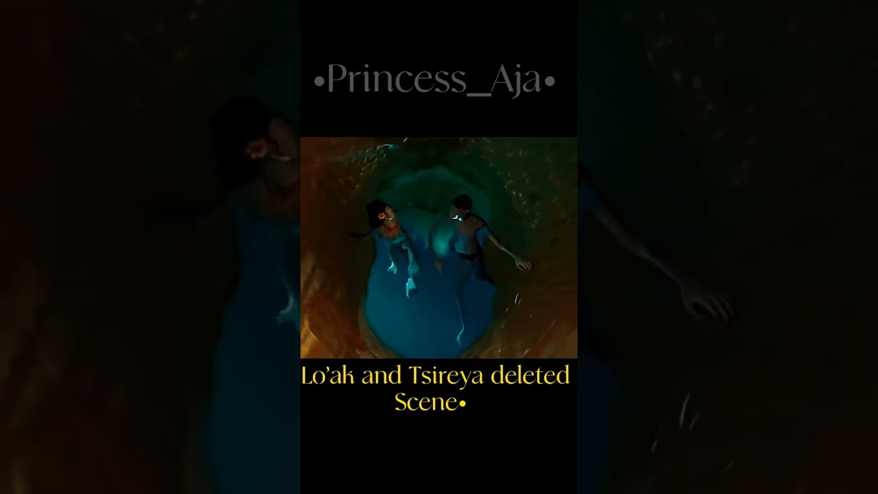 ||Loreya deleted scenes||✨#avatar2#deletedscene#tsireya#loak#ships#viral#supreme#love