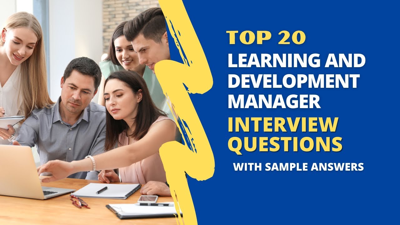 Learning and Development Manager Interview Questions and Answers for 2025