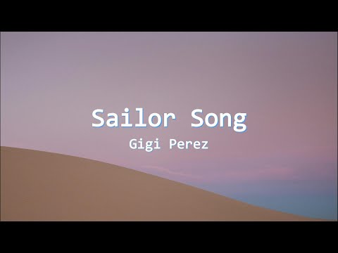 Sailor Song Lyrics – Gigi Perez
