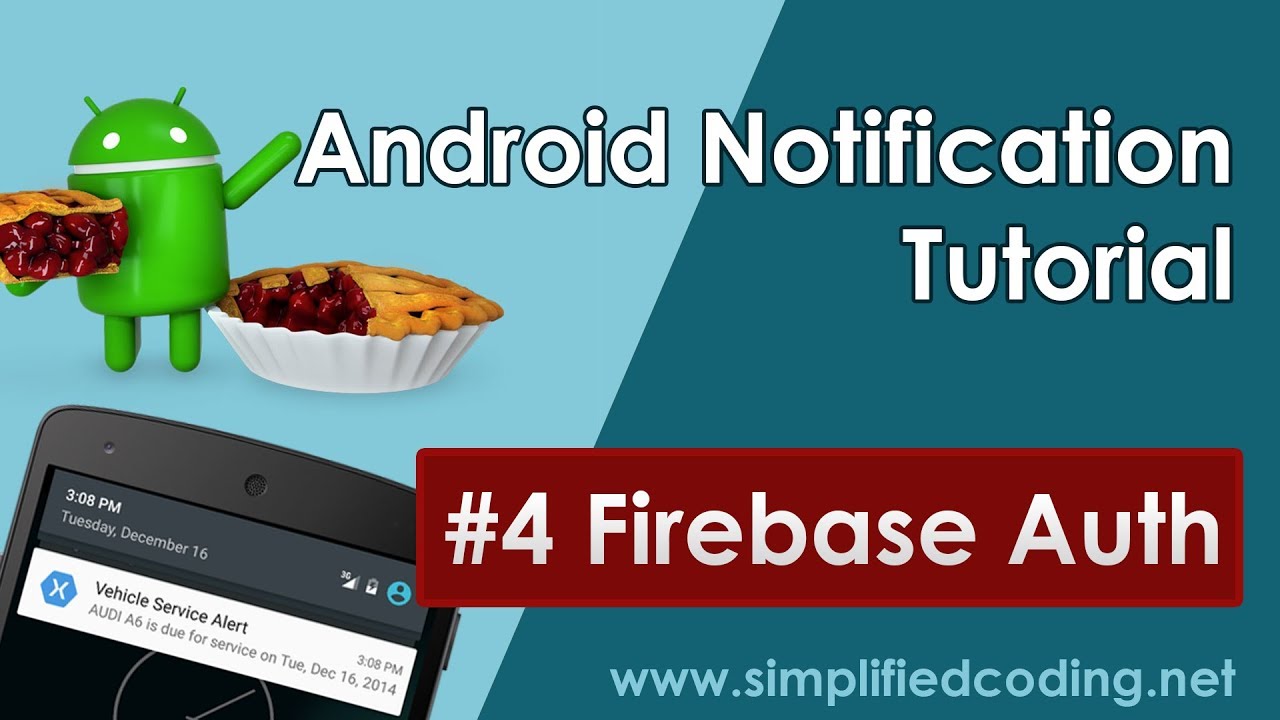 #4 Android Notification Tutorial - Firebase Authentication