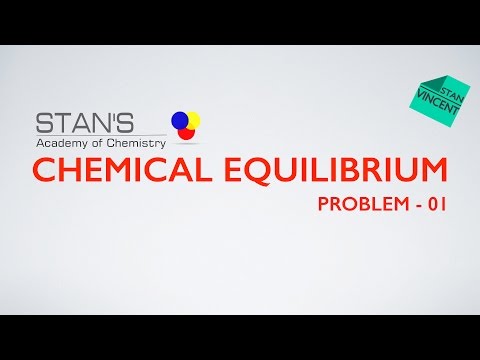 Chemical Equilibrium Problem 01 – Stan's Academy