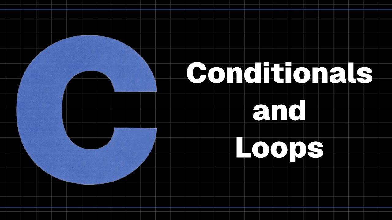 [SLOP100] C Programming - Conditionals and Loops