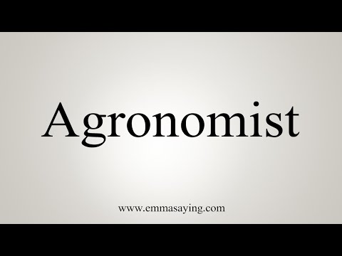 How To Say Agronomist