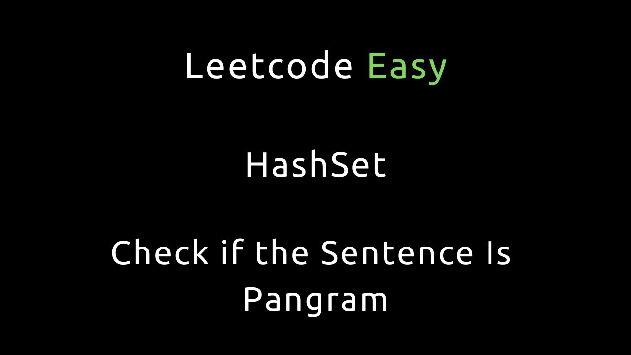 Check if the Sentence Is Pangram | HashSet | Leetcode 1832 | Python