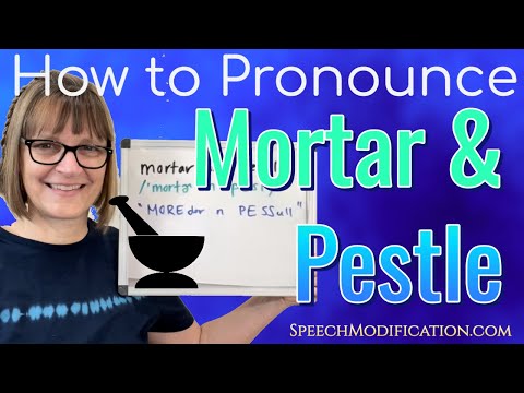 How to Pronounce Mortar and Pestle