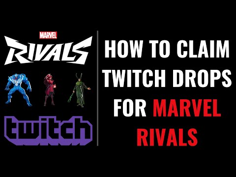 How to Claim Twitch Drops for Marvel Rivals