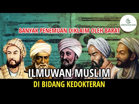 5 Ilmuwan Muslim Di Bidang Kedokteran (Penemuannya Banyak Diklaim Barat)