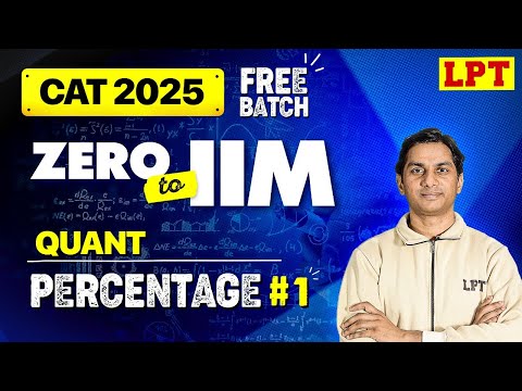 CAT 2025: Percentage – Part 1 | Free Online Course for CAT | Quant for CAT Exams