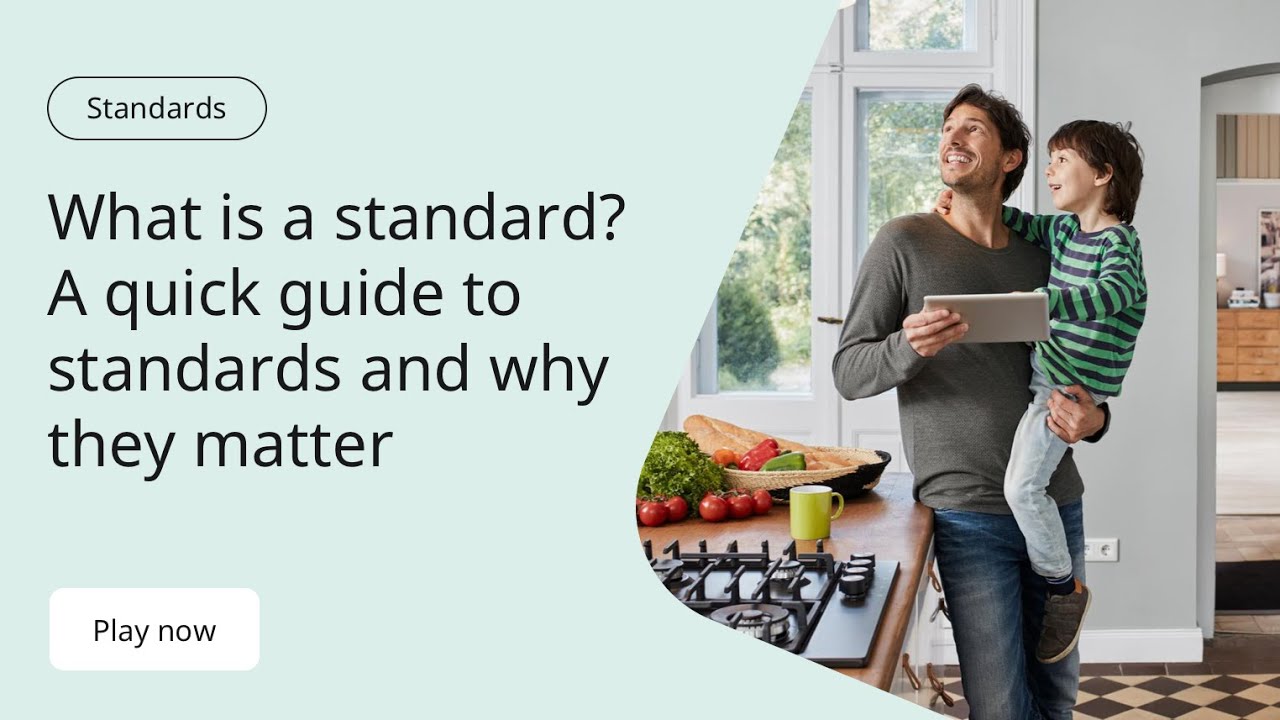 What is a standard? A quick guide to standards and why they matter