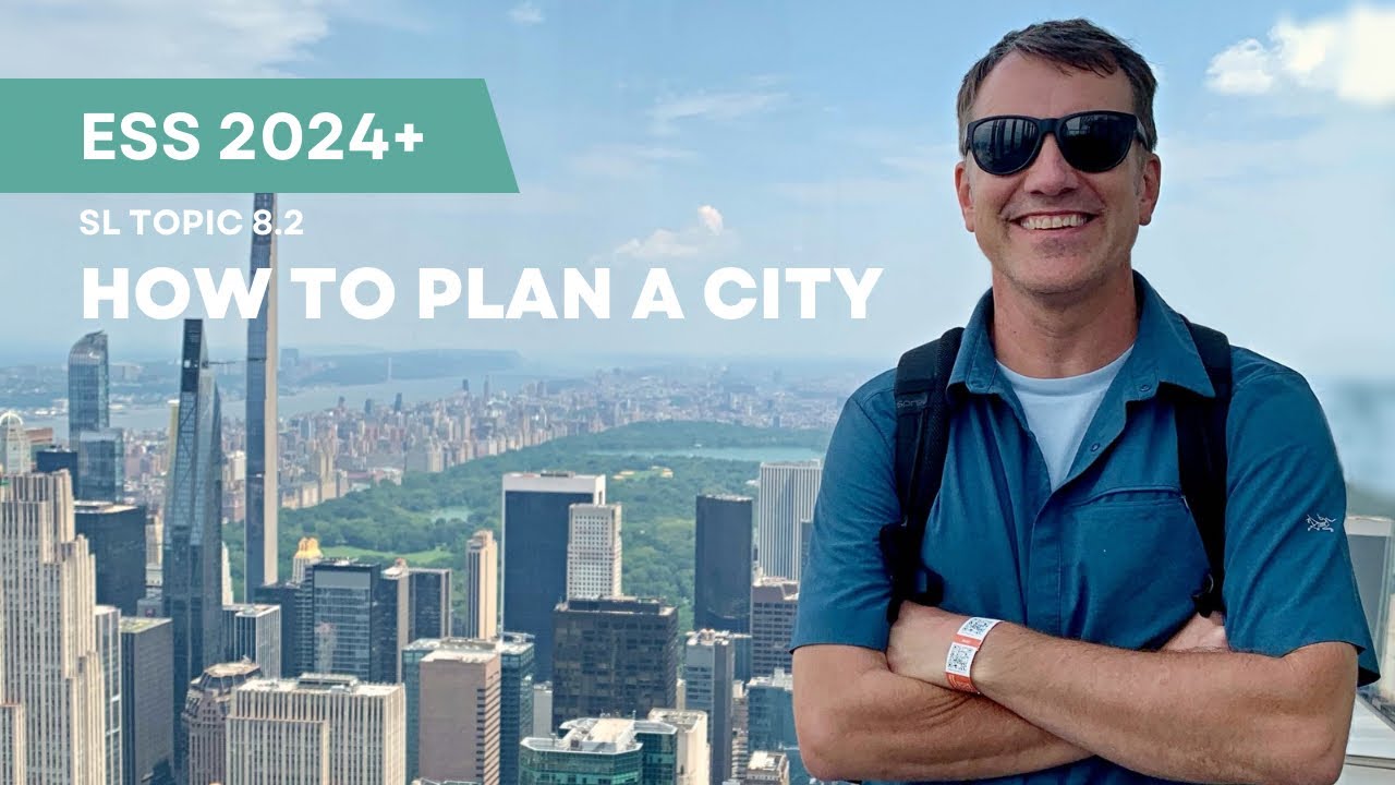 IB ESS 8.2 SL Urban planning and urban systems Explained - How to Plan a City for People and Planet 