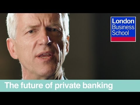The future of private banking | London Business School