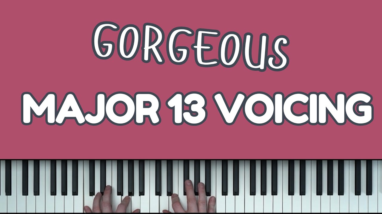 A Gorgeous Major 13 Voicing For Jazz Piano – PianoPig