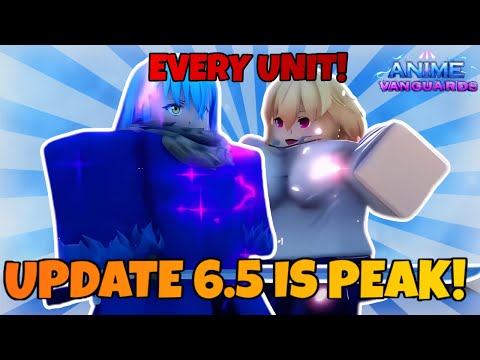 EVERY UNIT Coming To Update 6.5 In Anime Vanguards! (PEAK)