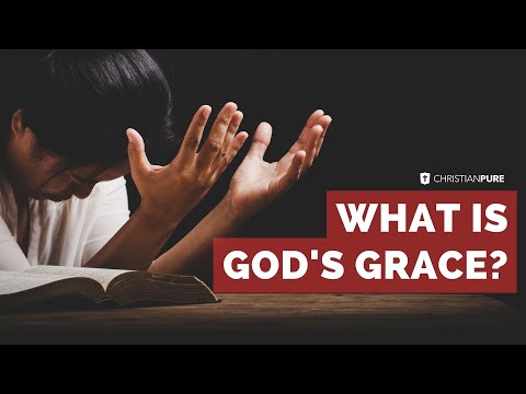 What Is God's Grace? The Biblical Definition & Powerful Truths Revealed | Christian Pure