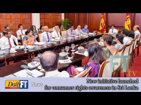 New initiative launched for consumer rights awareness in Sri Lanka