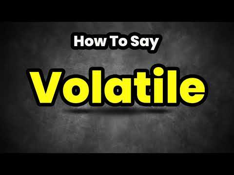 How To Pronounce Volatile? (CORRECTLY) Meaning & Pronunciation