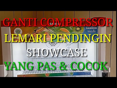 Ganti compressor showcase yg cocok
