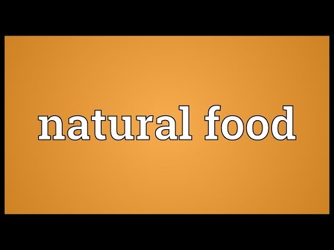Natural food Meaning