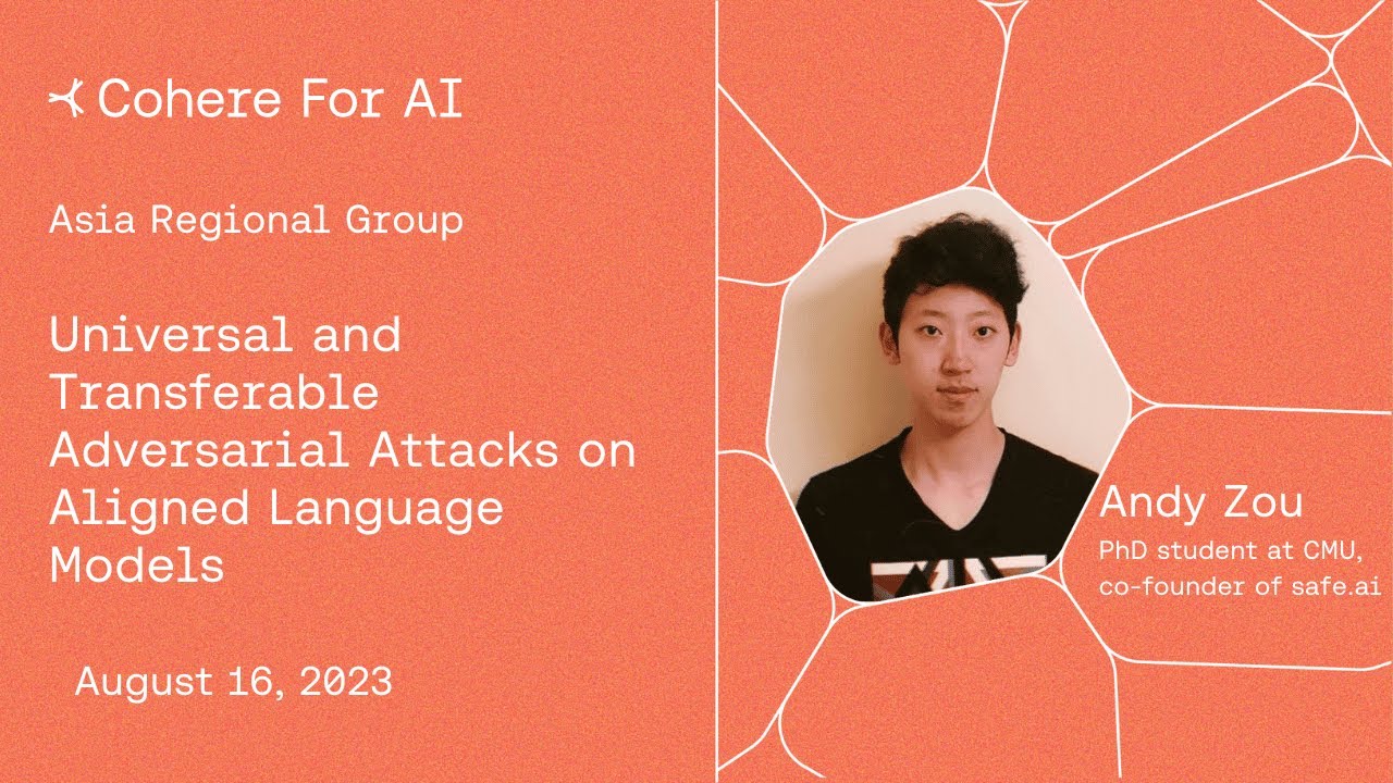 Andy Zou - Universal and Transferable Adversarial Attacks on Aligned Language Modelsproject page