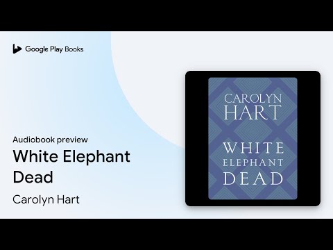 White Elephant Dead by Carolyn Hart · Audiobook preview