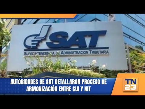Autoridades de SAT detallaron proceso de armonización entre CUI y NIT