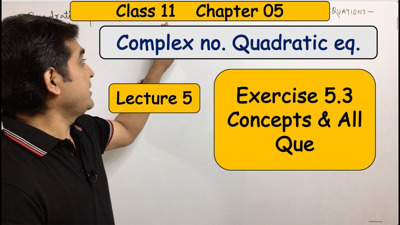 Solution of exercise 5.3 | Class 11| Complex Numbers & Quadratic Equations | Lecture 5