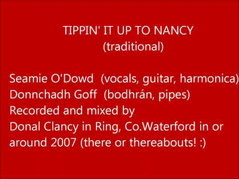 Seamie O'Dowd and Donnchadh Gough ;Tippin It Up To Nancy