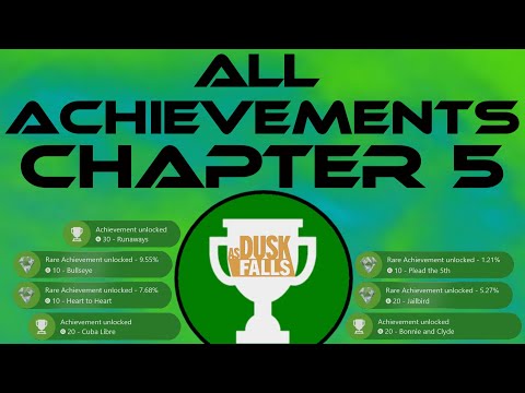 Achievement Guide: All Achievements Chapter 5 - As Dusk Falls (7/7) Including All Missable