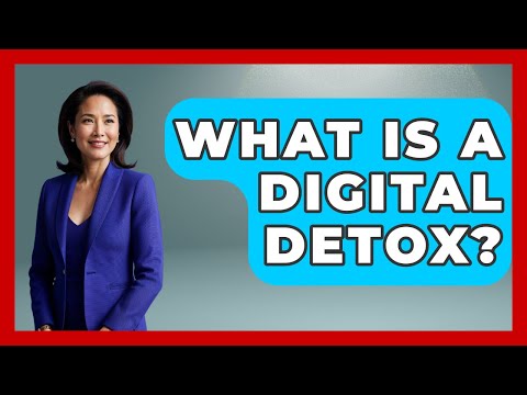 What Is A Digital Detox? - The Time Management Pro