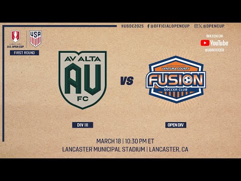 2025 Lamar Hunt U.S. Open Cup Round 1: AV Alta FC vs. Ventura County Fusion - 03/18/2025