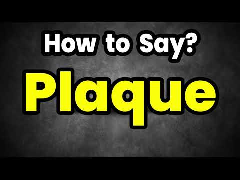 How To Pronounce Plaque? (CORRECTLY) Meaning & Pronunciation