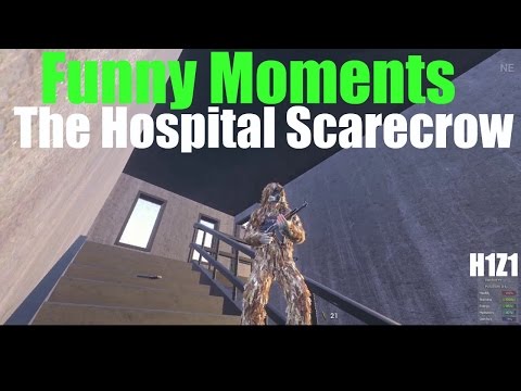 Steam Community :: Video :: H1Z1 The Hospital Scarecrow! [Funny Moments]