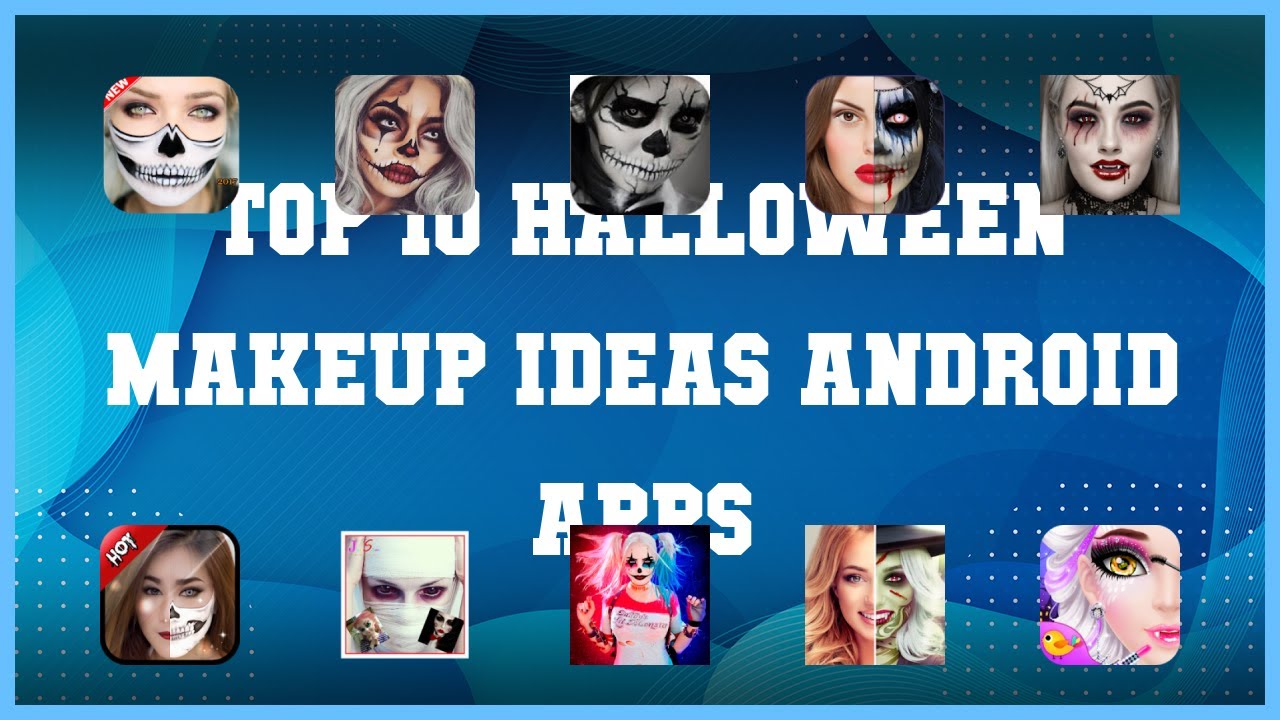 Top 10 Halloween Makeup Ideas Android App | Review