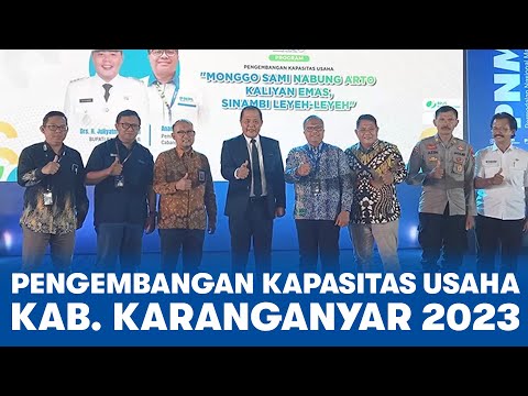 Highlight Program Pengembangan Kapasitas Usaha Kab. Karanganyar 2023 bersama Bupati Juliyatmono