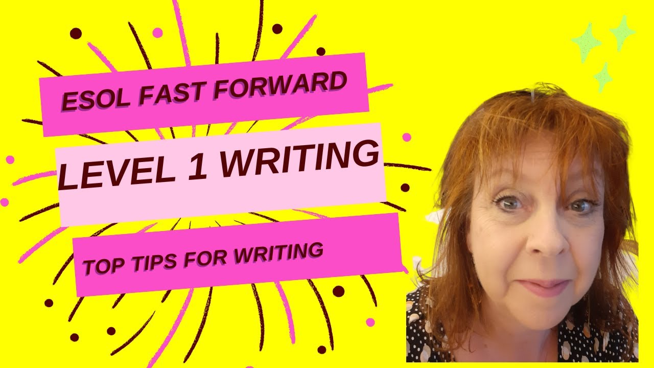 ESOL Level 1 Writing 10 : Top Tips