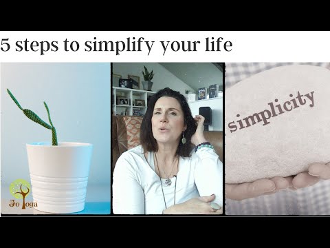 5 Steps to Symplify your life