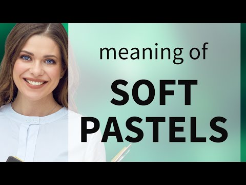Unveiling the Hue of Words: Understanding "Soft Pastels"