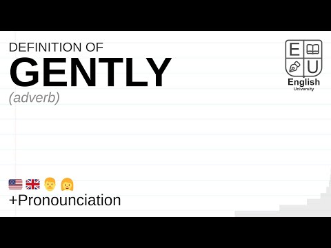 GENTLY meaning, definition & pronunciation | What is GENTLY? | How to say GENTLY