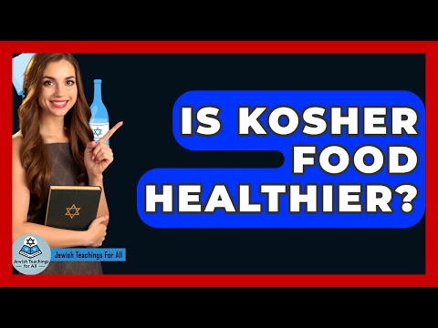 Is Kosher Food Healthier? - Jewish Teachings For All