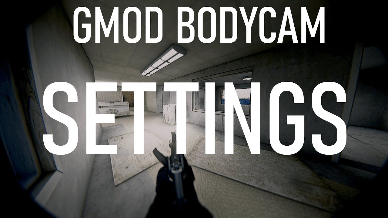 Gmod Bodycam - Settings