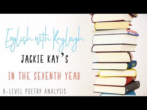 In The Seventh Year | Jackie Kay | Poetry | Literature | English with Kayleigh