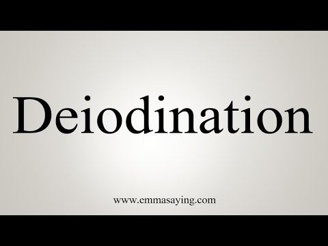 How To Say Deiodination