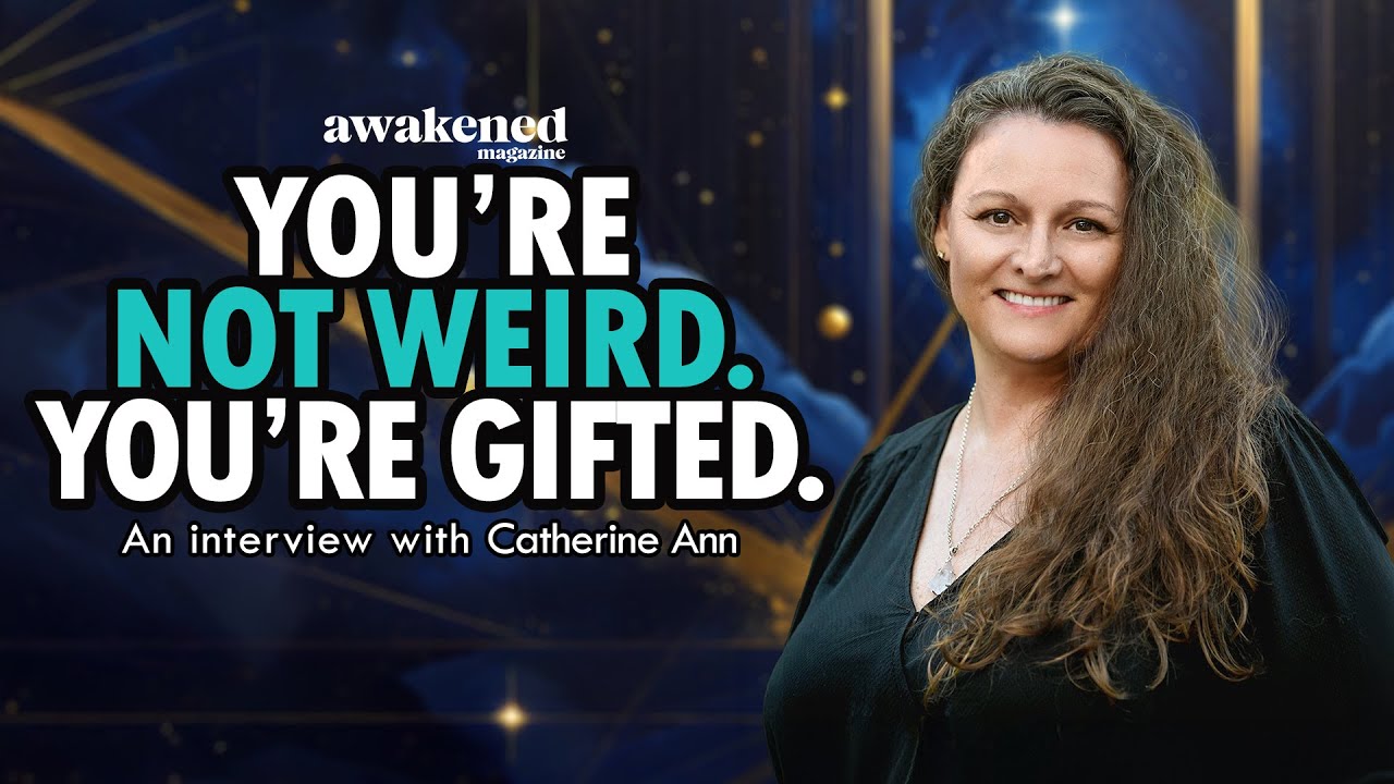 You're Not Weird, You Are Gifted: A Journey of Spiritual Acceptance - Catherine Ann