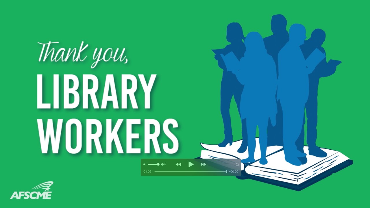 Thank You Library Workers | AFSCME Video